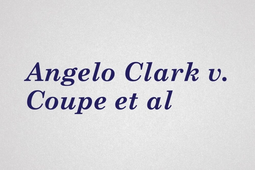 Angelo Clark v. Coupe et al - ACLU of Delaware