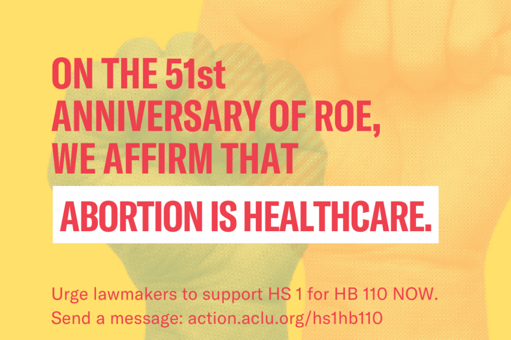 51 Years After Roe v. Wade, ACLU-DE Calls on Lawmakers to Support ...