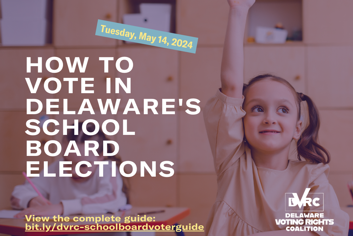 VoteDelaware.org Re-Launch: How to Vote in Delaware’s 2024 School Board ...