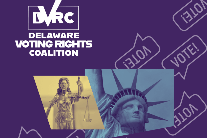 Delaware Voting Rights Coalition Statement on DOJ Demands for Sensitive ...