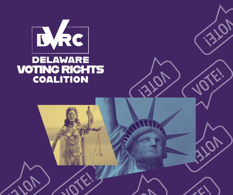 Delaware Voting Rights Coalition Statement on DOJ Demands for Sensitive ...